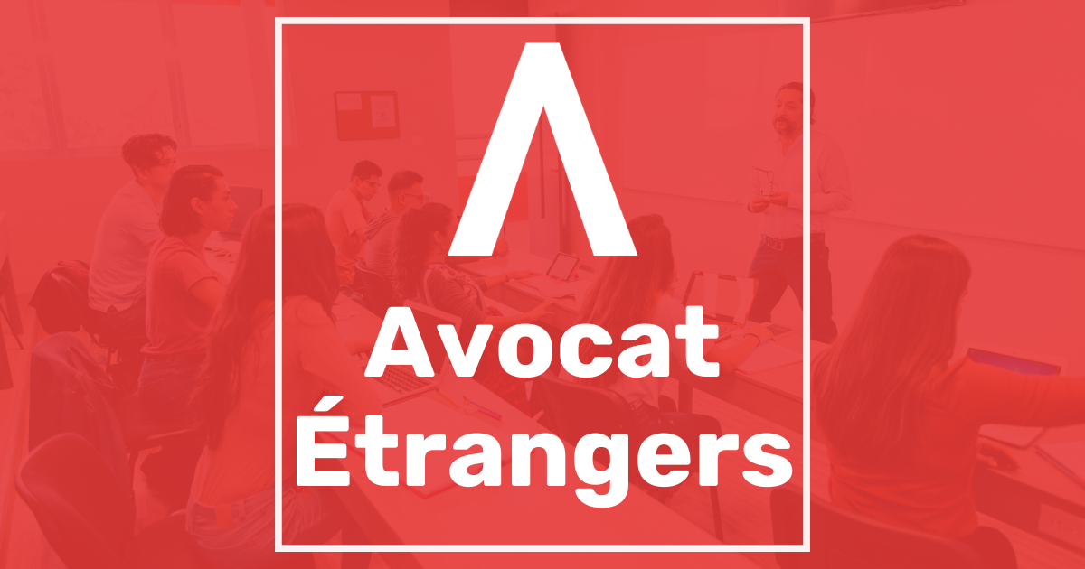 Devenir Avocat en France pour un Étranger : Articles 99 & 100 - Capavocat